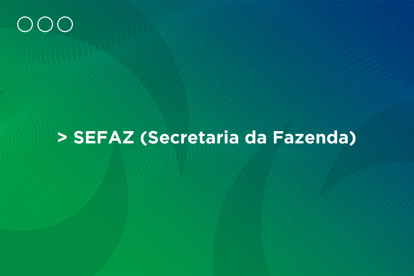 SEFAZ: Entenda sua relevância no processo de homologação de fornecedores